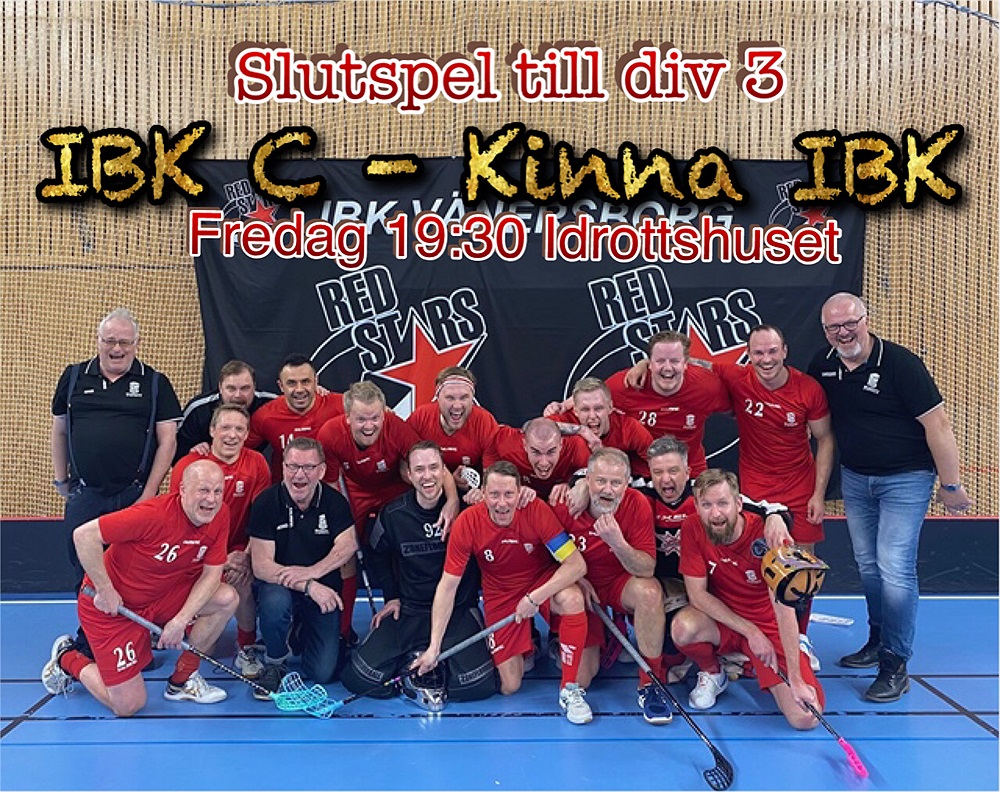 IBK-C - Kinna IBK ikväll 19:30 | Nu börjar slutspelet / IBK Vänersborg - Herr-C - Svenskalag.se